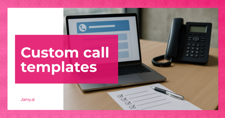 Custom call templates - Jamy AI